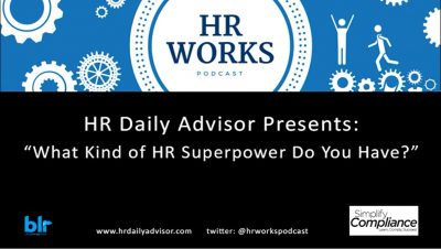 Faces of HR: What's Your HR Superpower? - HR Daily Advisor